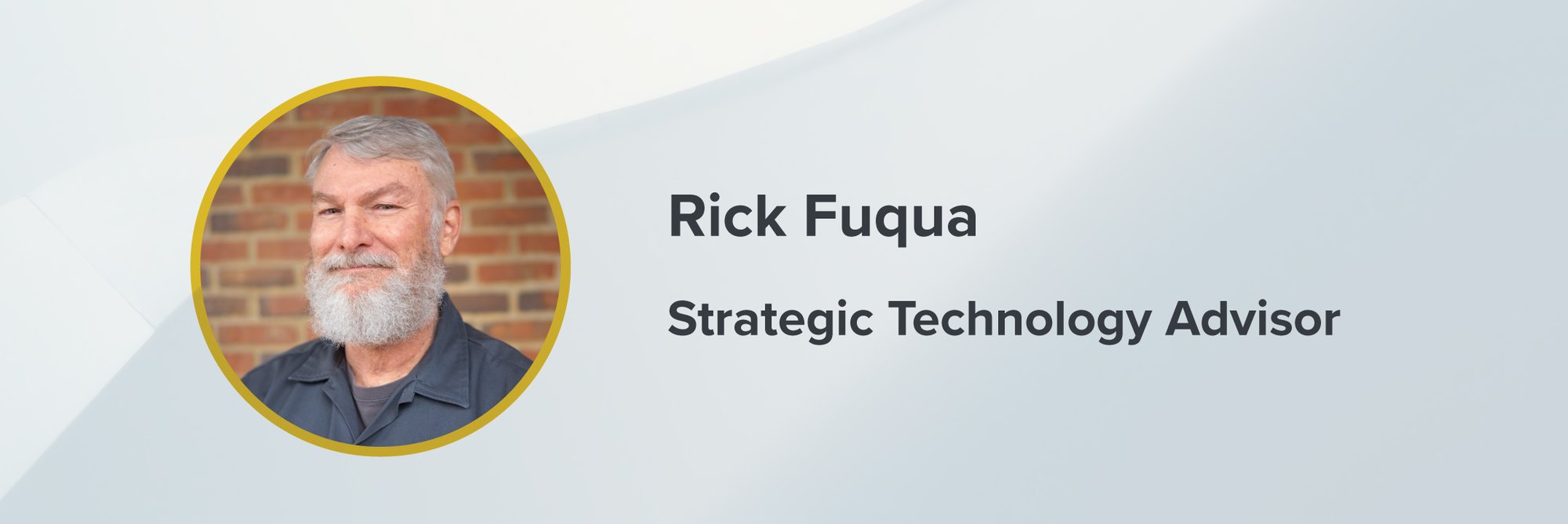 Rick Fuqua As Strategic Technology Advisor | Provisions Group